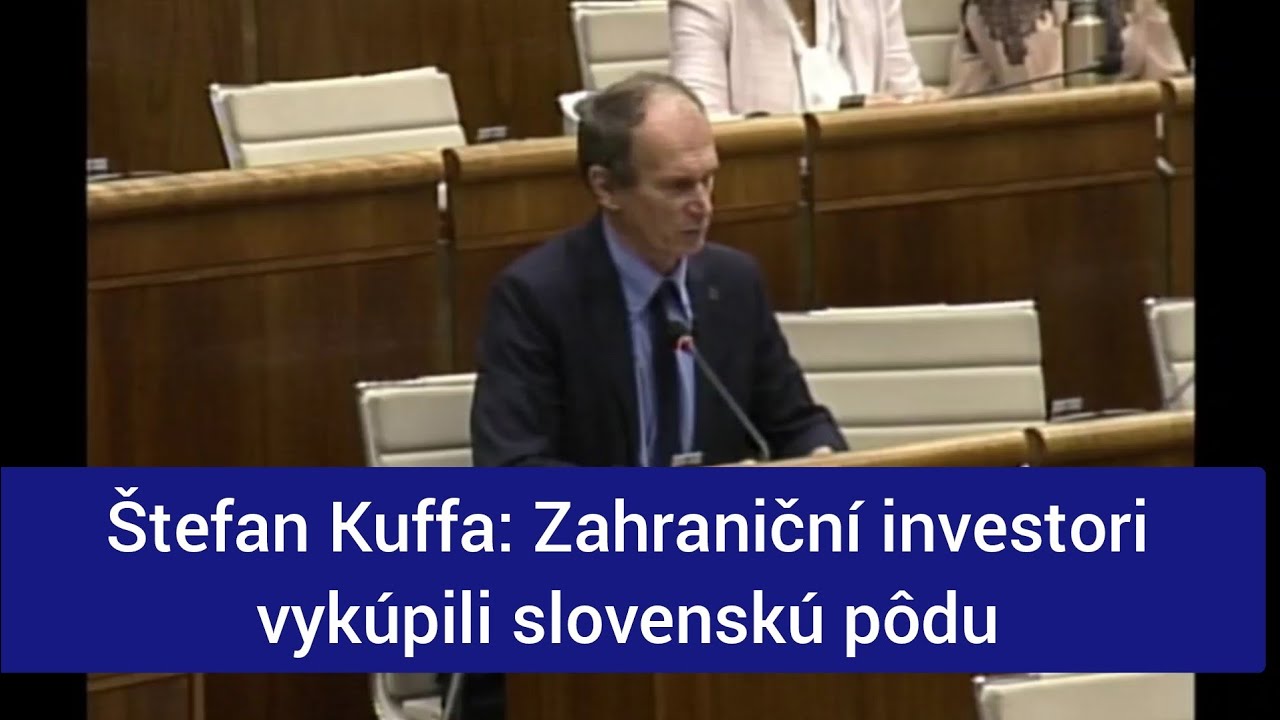 Štefan Kuffa: Zahraniční investori vykúpili slovenskú pôdu - YouTube