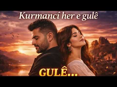 Kurmancî here gulé siz izlagan qushiq kurmanci here gule