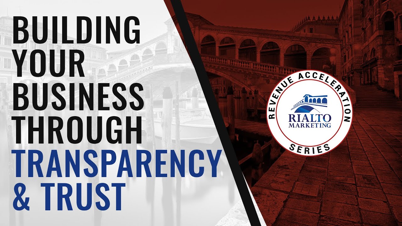 Building Your Business Through Transparency & Trust - YouTube