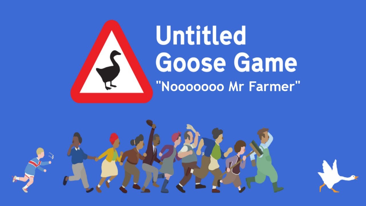 Untitled Goose Game | Nooooooo Mr Farmer - YouTube