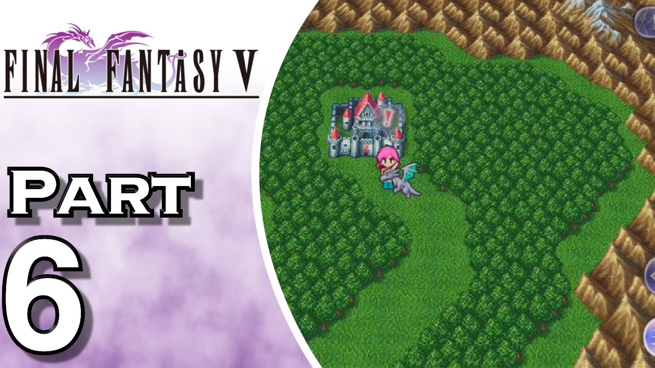 Let's Play Final Fantasy V iOS (Gameplay + Walkthrough) Part 6 - Back ...