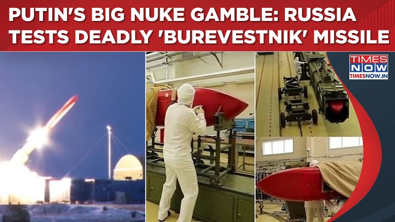 Russia Tests Deadly Nuclear Burevestnik Missile Aka 'Skyfall' | Putin's ...