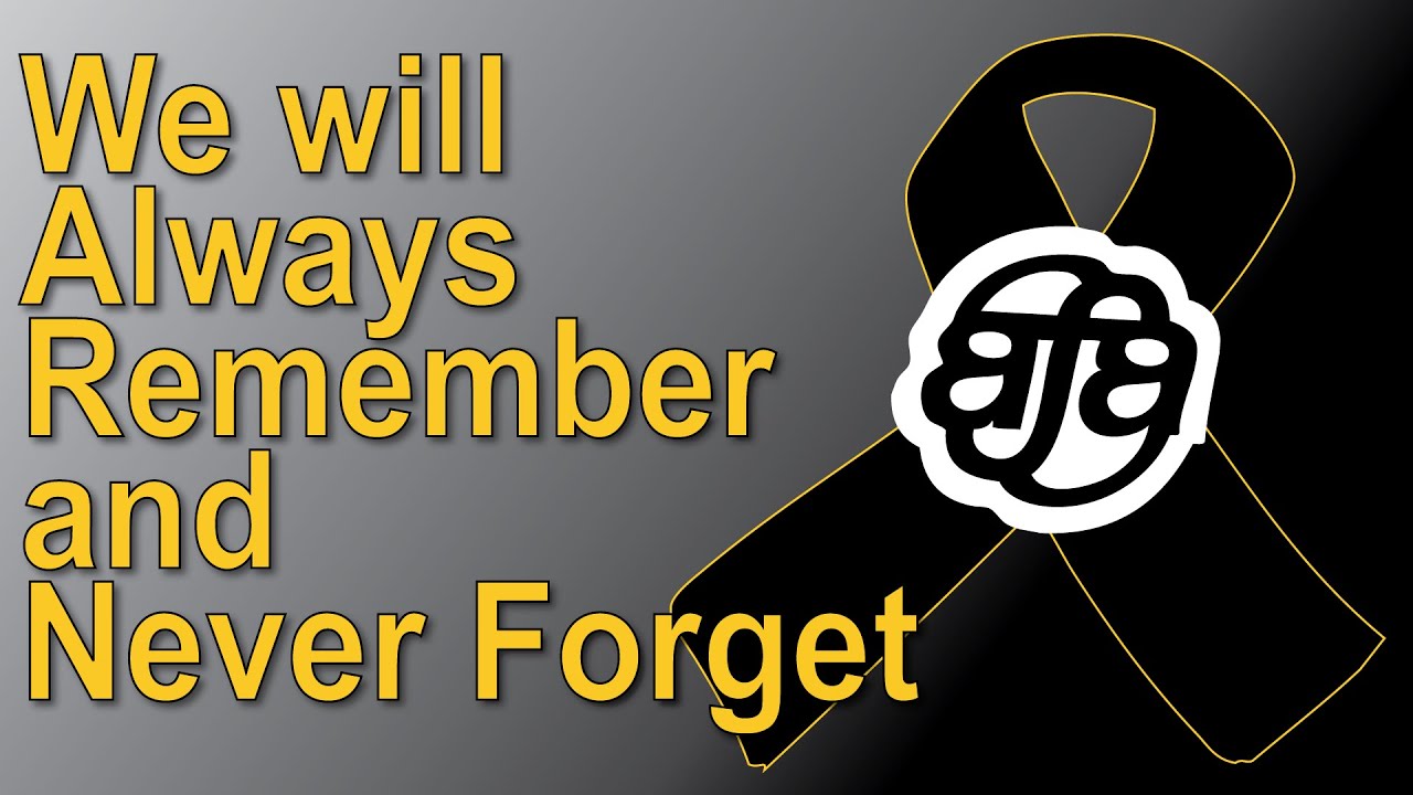 We Will Always Remember and Never Forget - YouTube