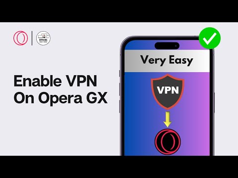 How To Enable VPN on Opera GX Mobile (2024) - Easy Fix