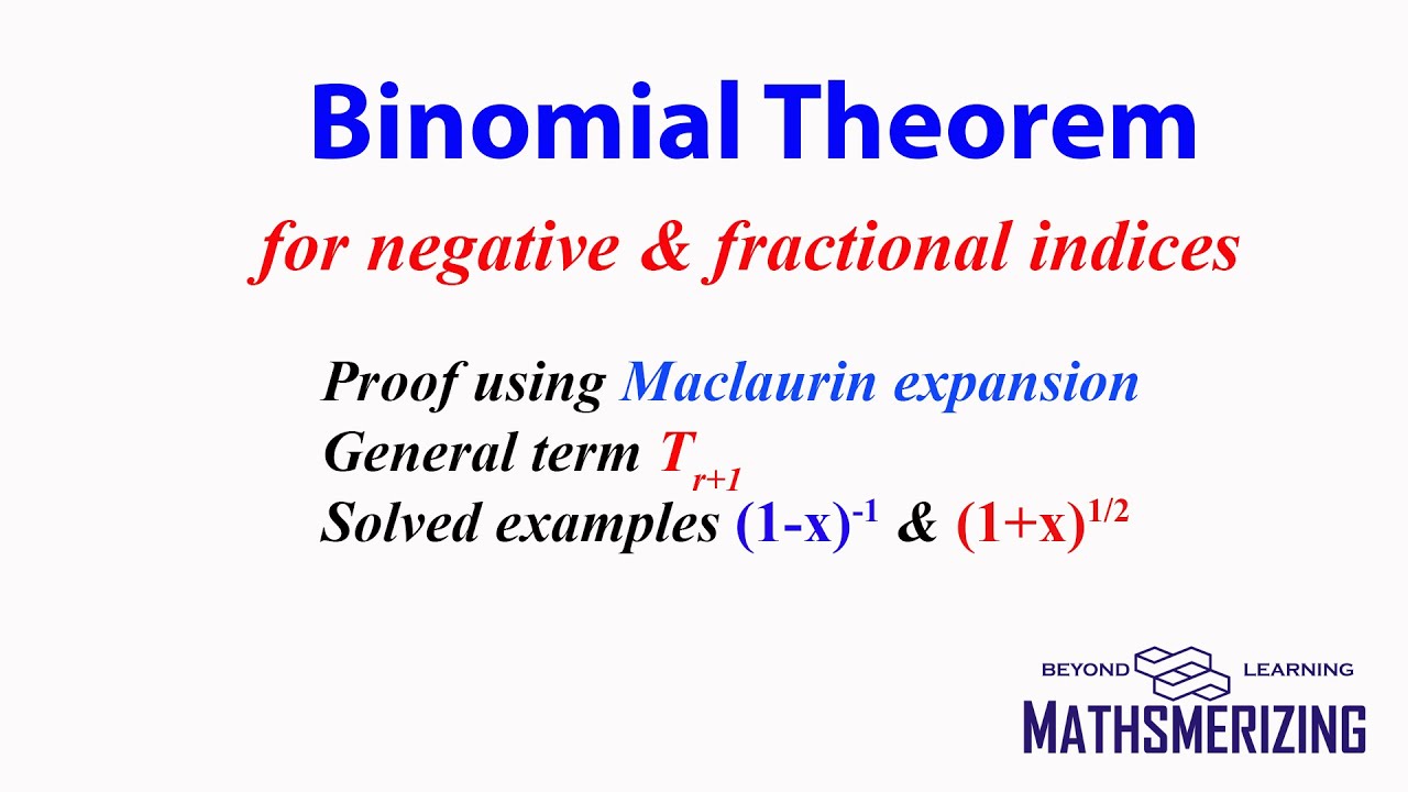 BT: Negative & fractional indices: Proof, general term with solved ...