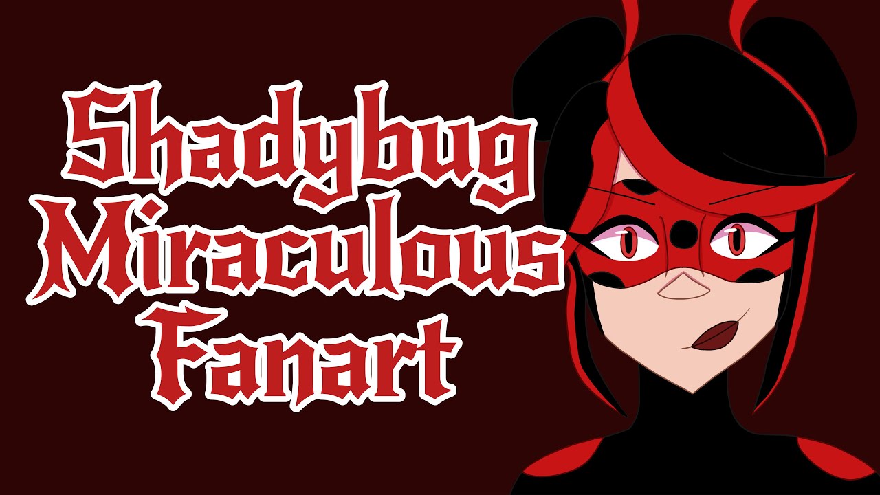 Shadybug Speed-Draw | Miraculous Paris: Tales of Shadybug and Claw Noir ...