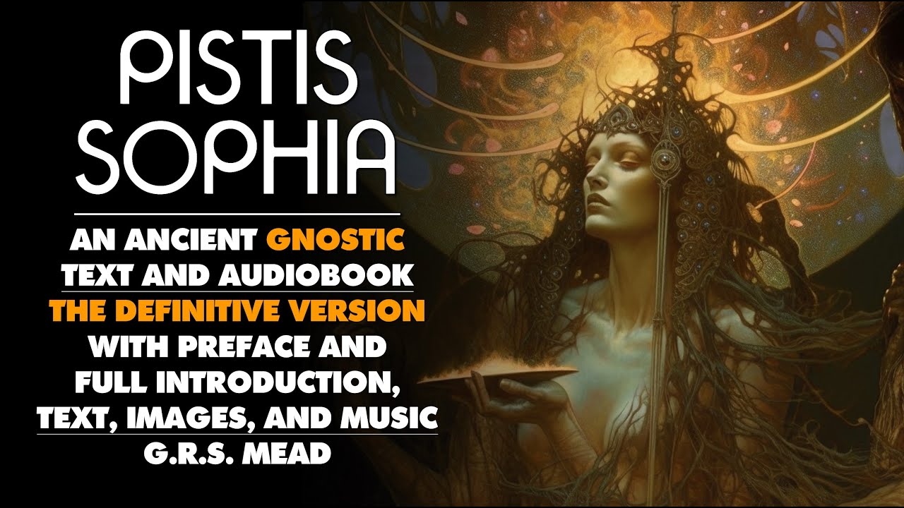 Pistis Sophia - An Essential Gnostic Text and Audiobook - G.R.S. Mead ...