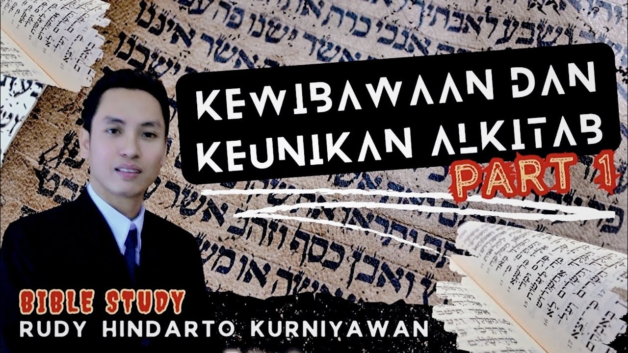 Bible Study | Kewibawaan & Keunikan Alkitab | Part 1 - YouTube