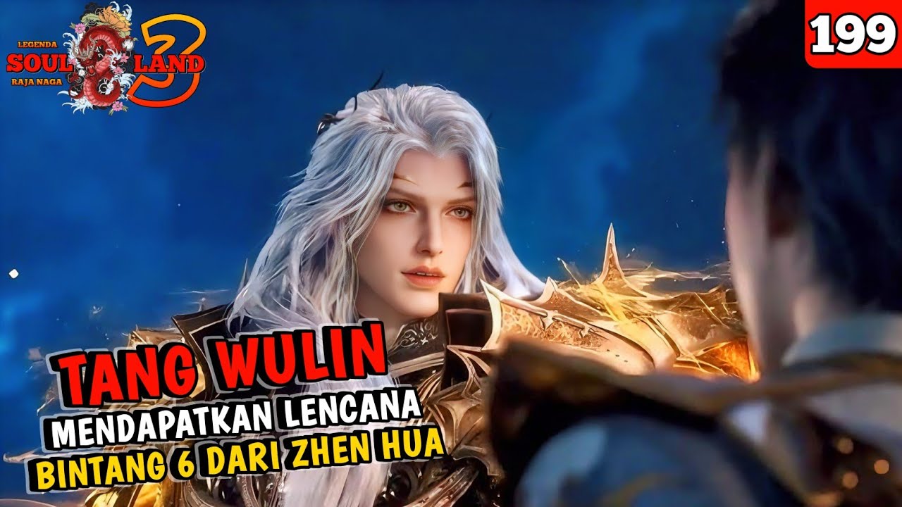Tang Wulin Mendapatkan Lencana Bintang 6 Dari Zhen Hua // SOUL LAND 3 ...