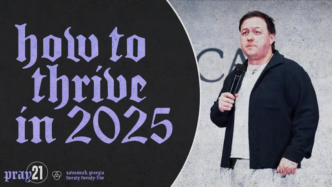 How to Thrive in 2025 // Pastor Andrew Moore - YouTube