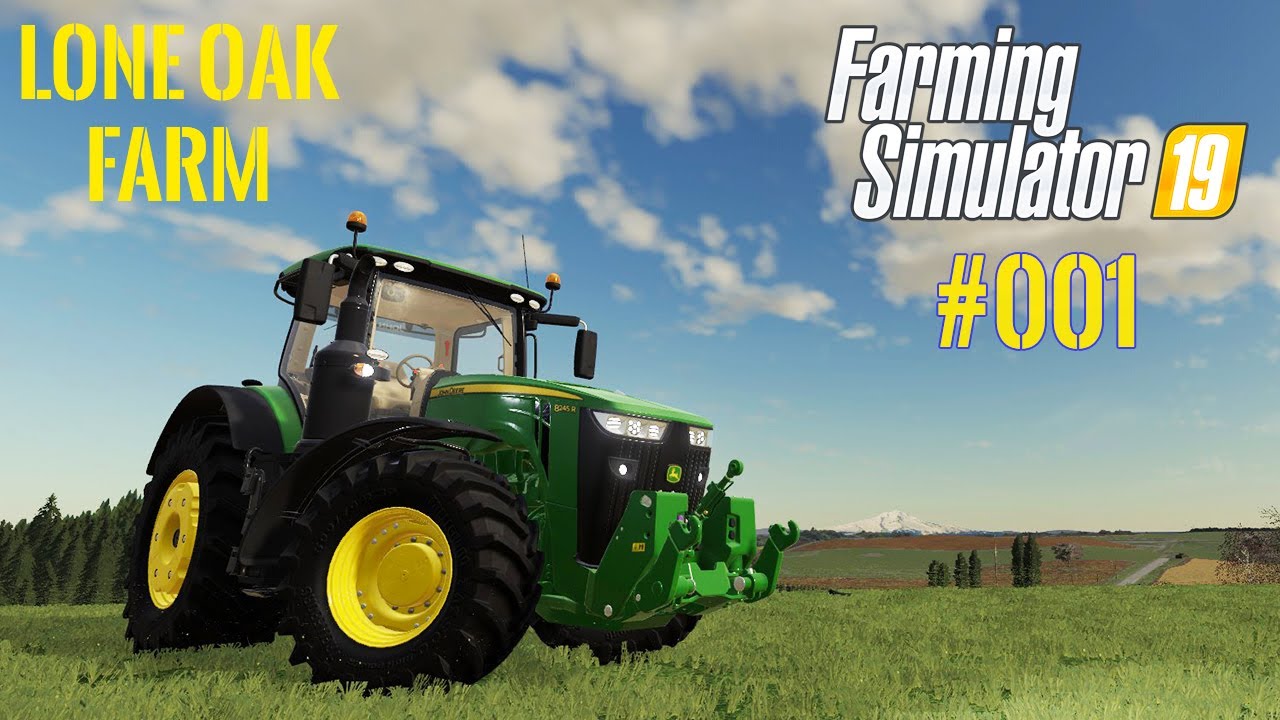 Willkommen auf der Lone Oak Farm 🚜 #001 Lone Oak Farm [LS19/FS19] - YouTube