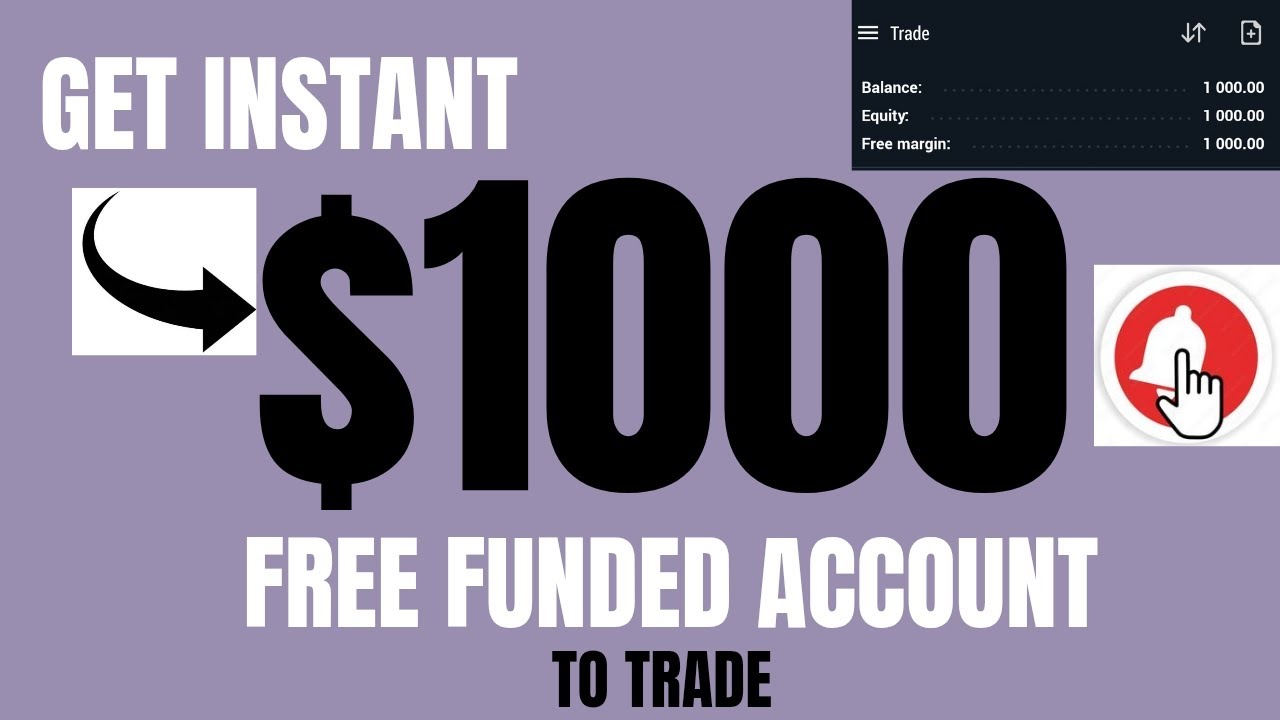 💵GET INSTANT $1000 FUNDED ACCOUNT AND WITHDRAW | NO DEPOSIT REQUIRED ...
