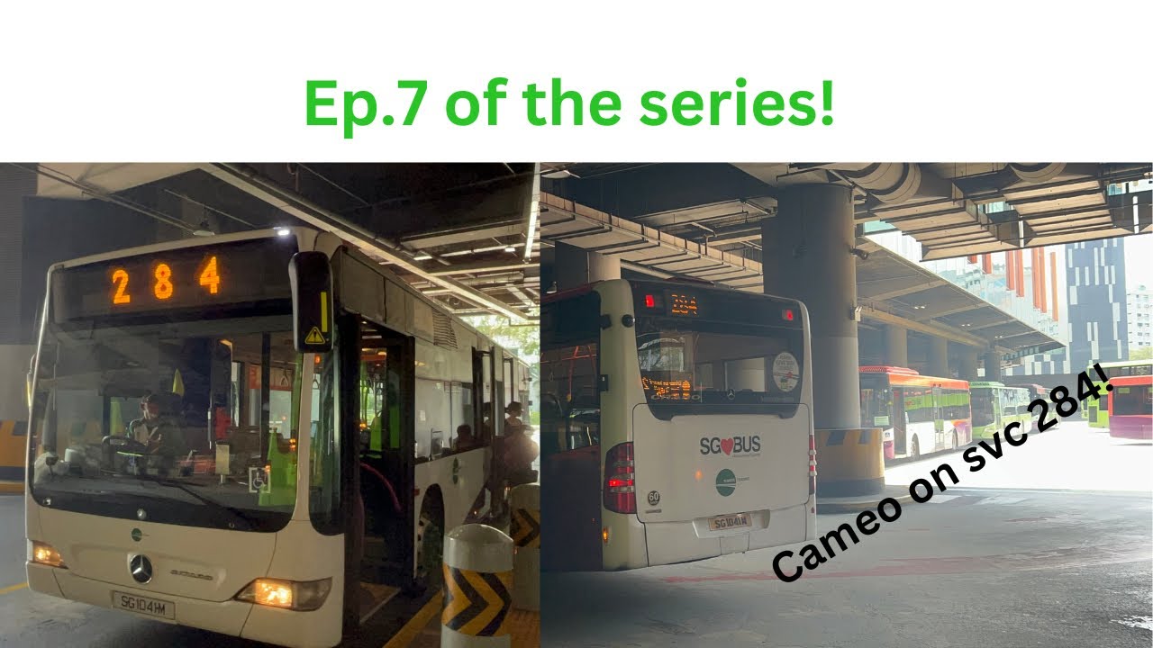 Ep.7 of iconic routes in SG! Mercedes Benz Citaro on svc 284 (SG1041M ...