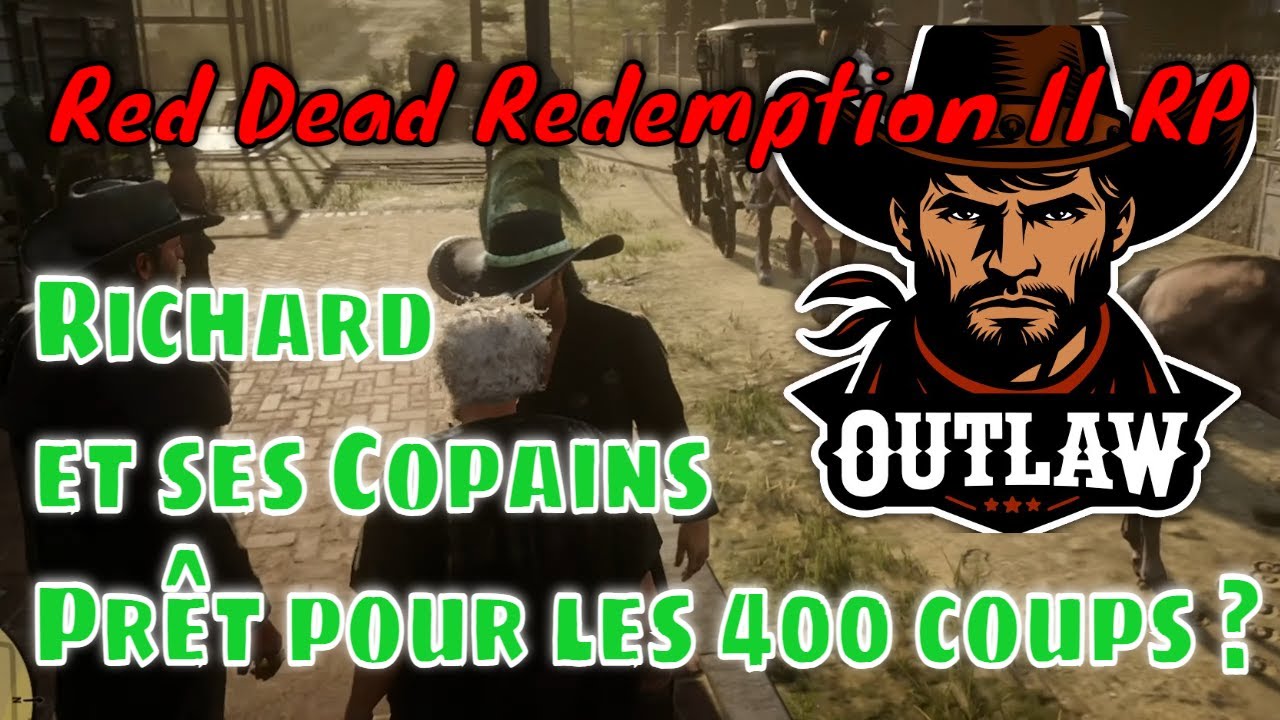 Outlaw RP RDR2 Richard et ses Camarades act1 - YouTube