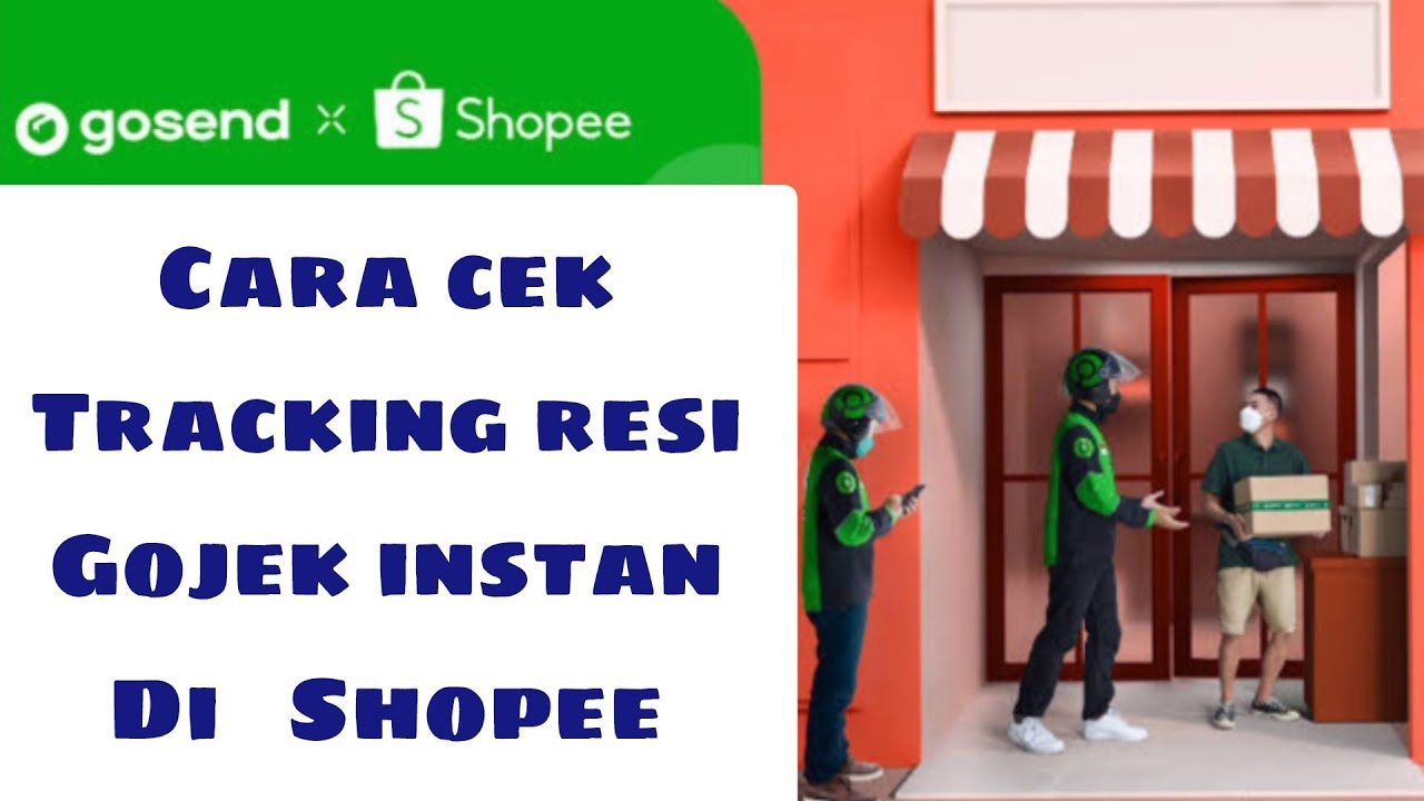 Cara Cek Resi Gosend Instan di Shopee - YouTube
