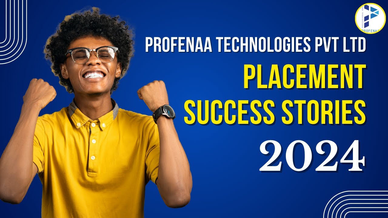 How Profenaa Technologies Ensures 100% Placement Success | 2024 ...