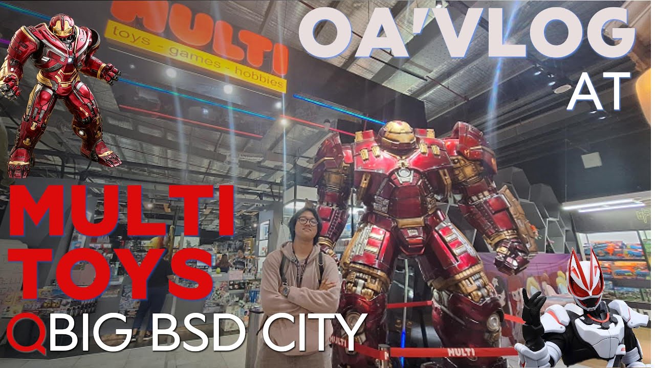 SURGA BUAT PENCINTA MAINAN --- OA'VLOG AT MULTI TOYS QBIG BSD CITY ...