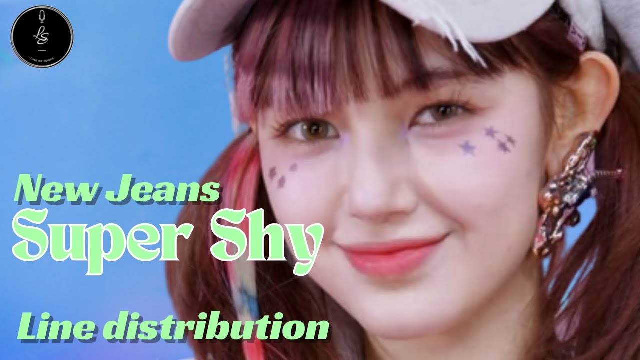New Jeans (Super Shy) line distribution - YouTube