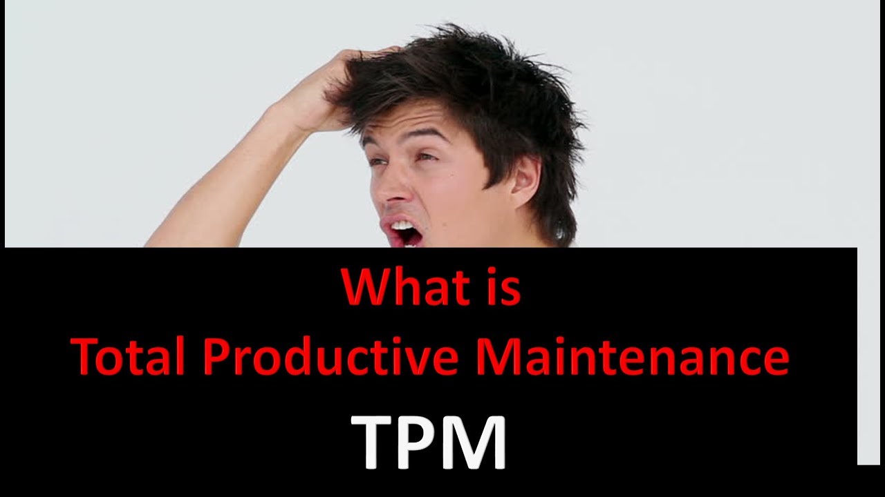 What Is Total Productive Maintenance TPM In HINDI YouTube what-is-total-productive-maintenance-tpm-in-hindi-youtube