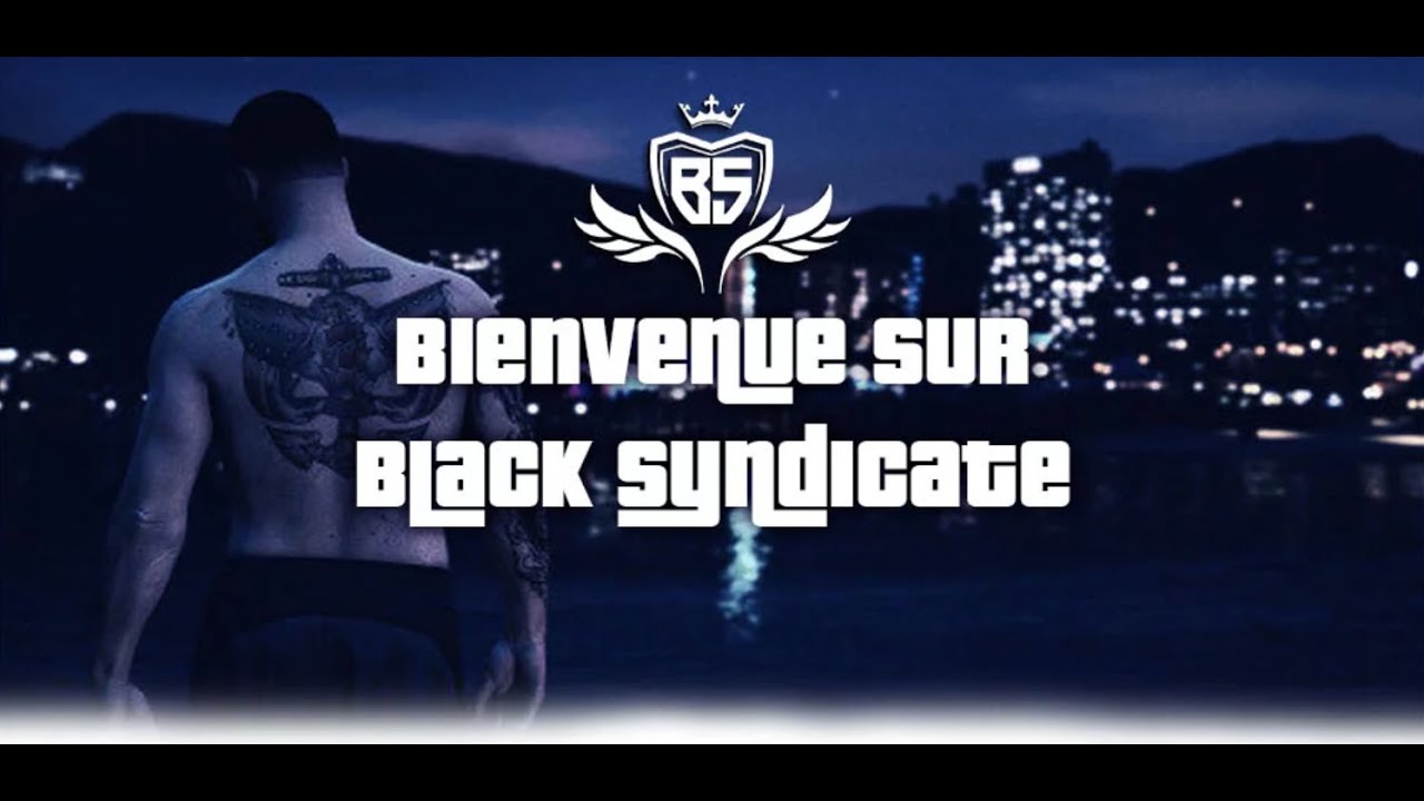 Serveur GTA RP Black-Syndicate [FiveM] - YouTube