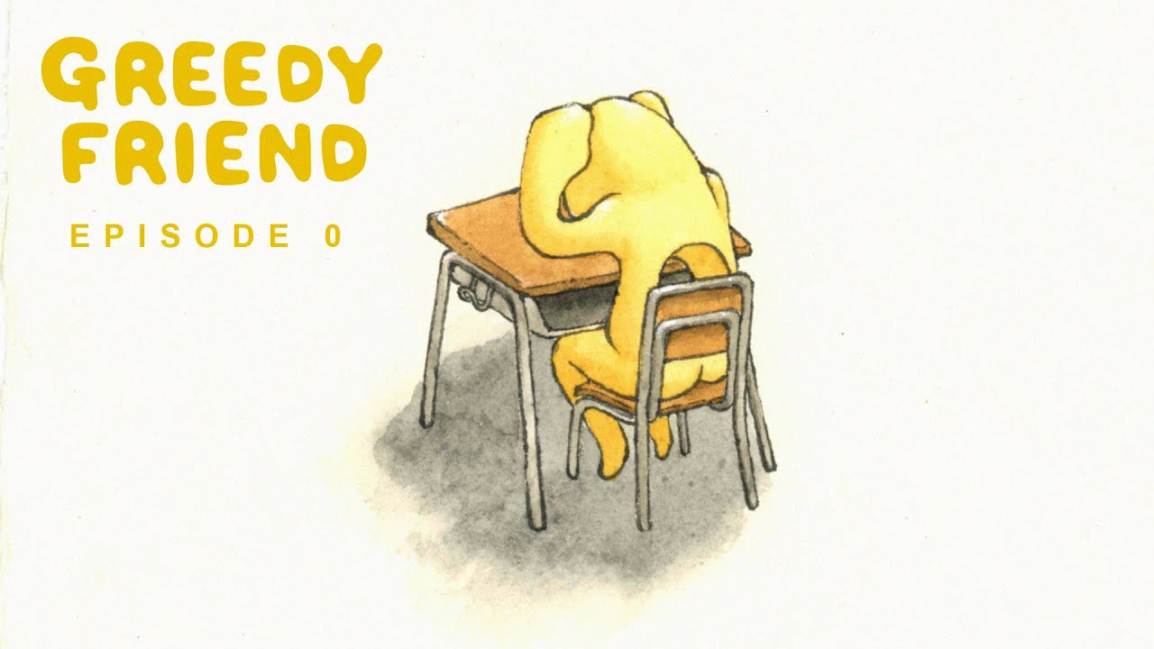 Greedy Friend / Episode 0 / Story - YouTube