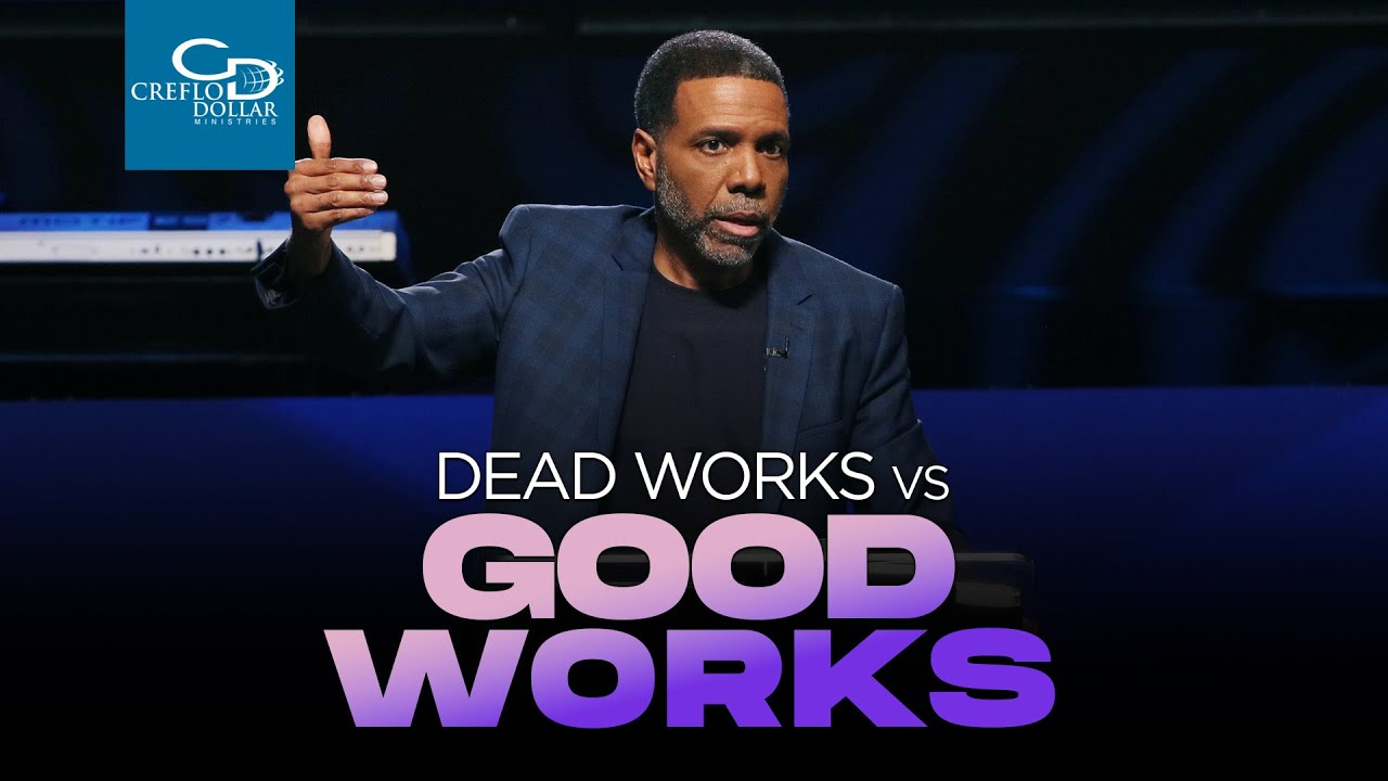 Dead Works vs Good Works - Sunday Service - YouTube