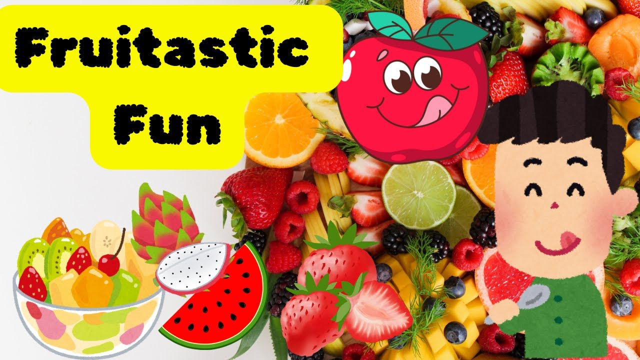 Fruitastic Fun: Exploring the Wonderful World of Fruits! - YouTube