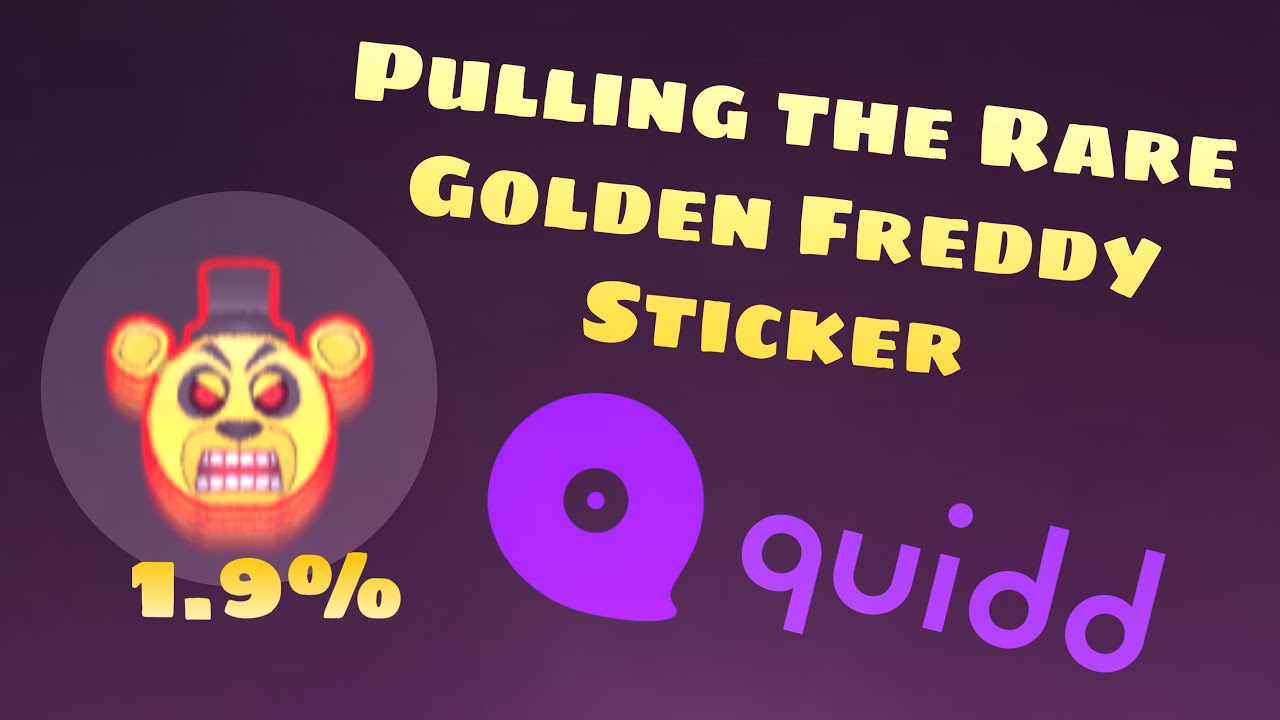 PULLING THE RARE GOLDEN FREDDY STICKER! | Quidd Opening #1 - YouTube