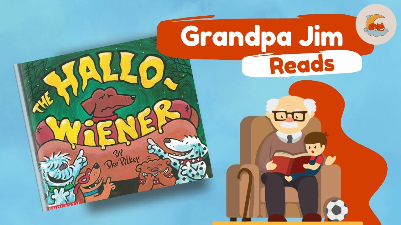 Halloween Read Aloud with Grandpa Jim | THE HALLO-WIENER by Dav Pilkey ...