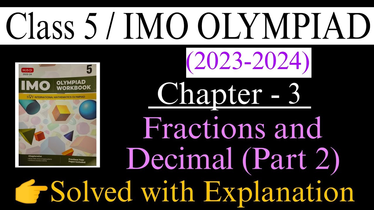 Class 5 IMO| Maths Olympiad (2023-2024) |Fractions & Decimals | Chapter ...