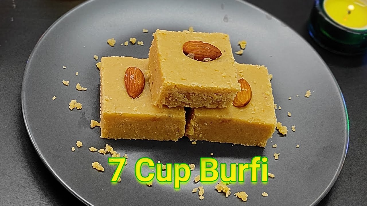 7 Cup Burfi | 7 Cup Sweet | 7 Cup Burfi Recipe | Festival Sweets | Seven Cup Besan Burfi Sweet ...
