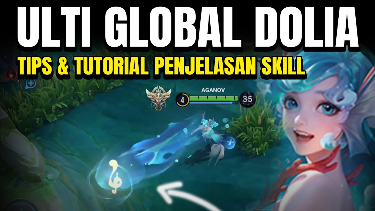 Ultinya Bisa GLOBAL?! TUTORIAL DOLIA, PENJELASAN SKILL - COMBO & TIPS ...