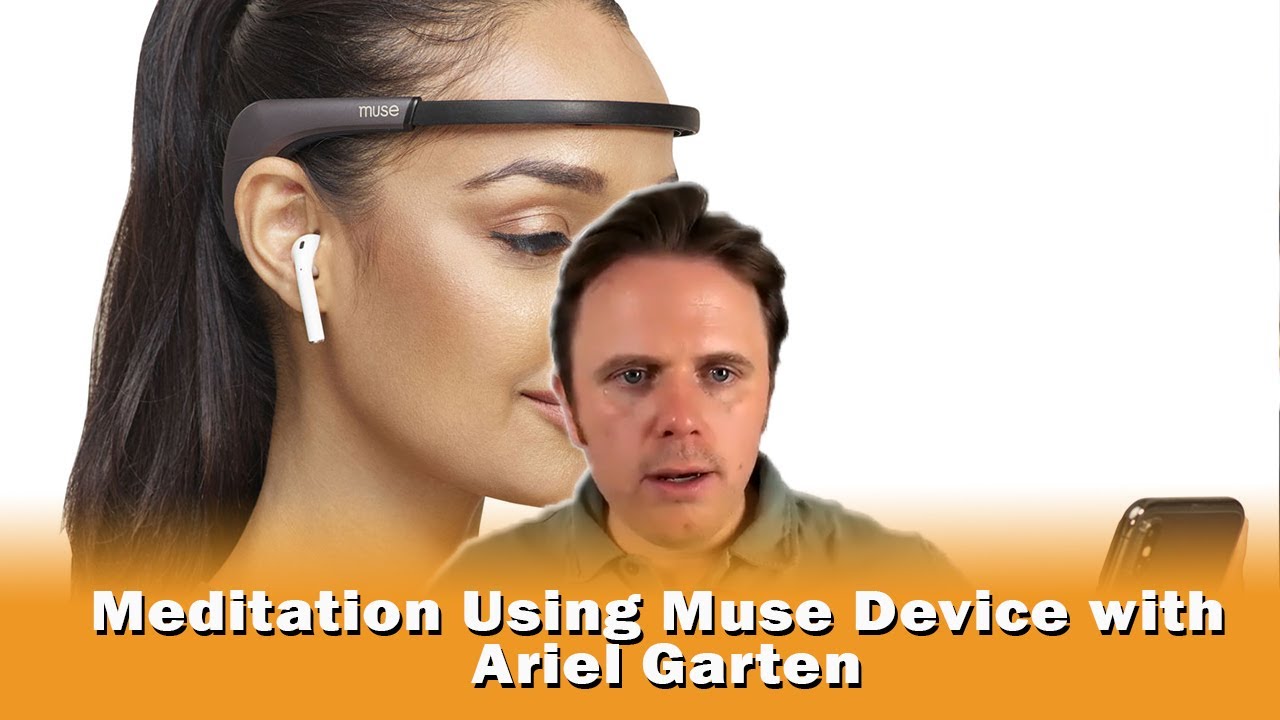Meditation Using Muse Device with Ariel Garten | Podcast #304 - YouTube