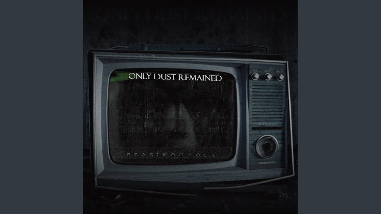 Only Dust Remained - YouTube