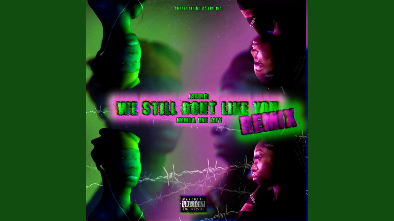 WE STILL DON'T LIKE YOU (Numba One Jayy Remix) - YouTube