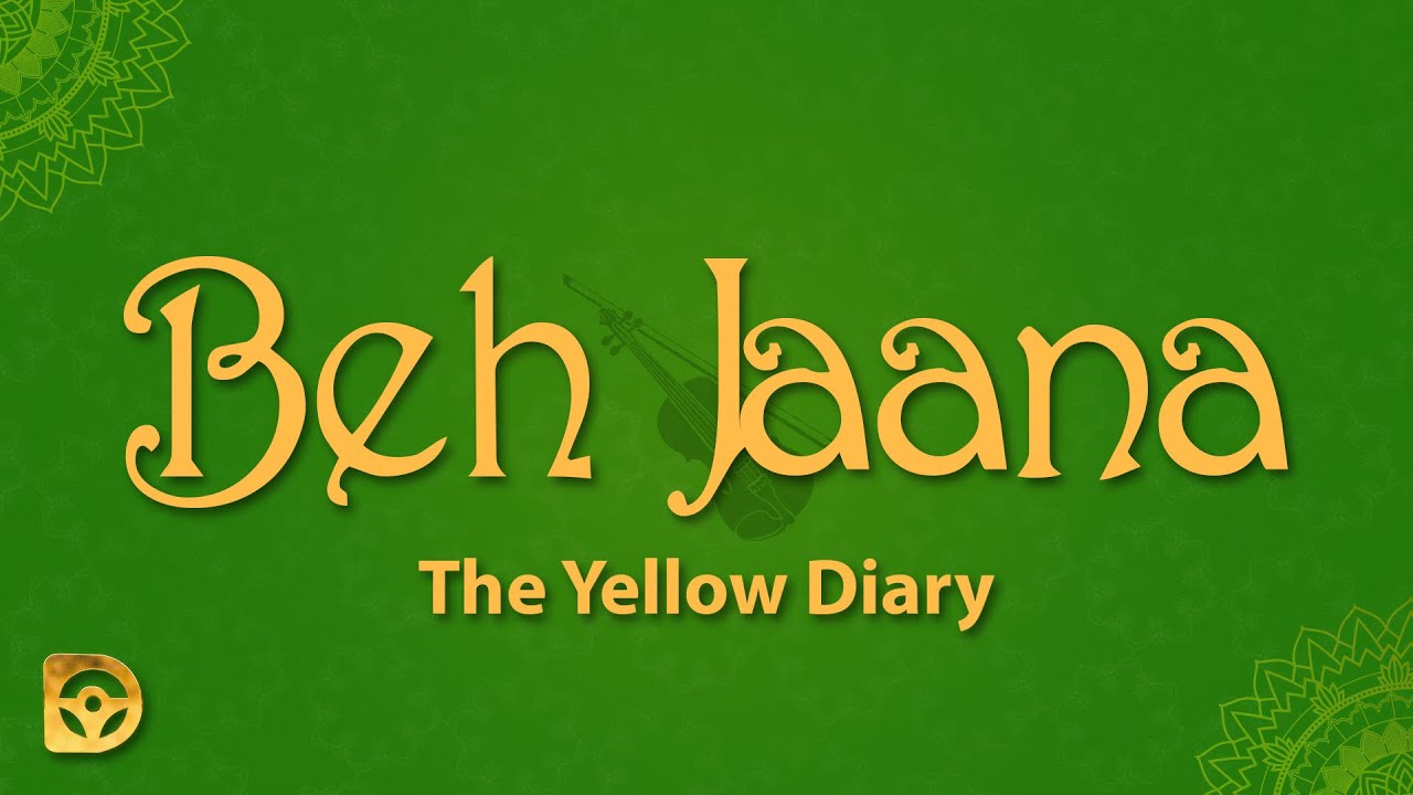 The Yellow Diary - Beh Jaana (Lyrics) - YouTube