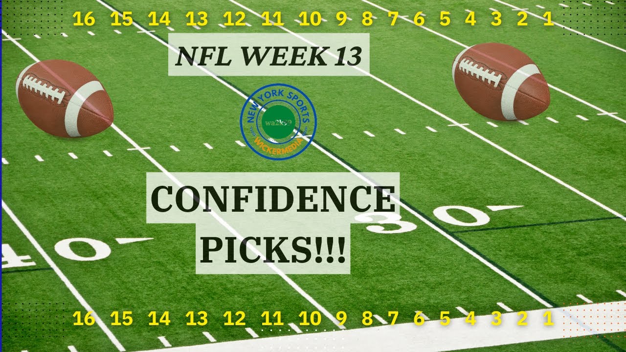 Week 13 NFL Confidence Picks! - YouTube