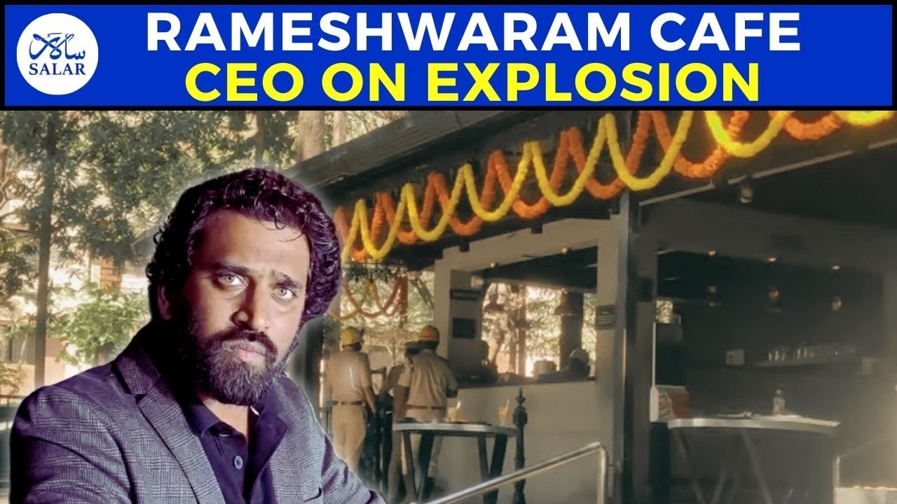 Rameshwaram Cafe Explosion: CEO Raghavendra Rao says it wasn't a ...