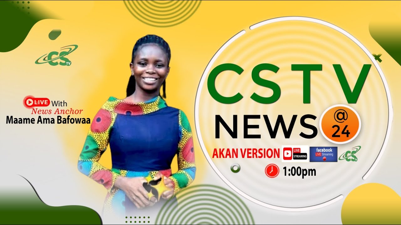 YOU ARE WATCHING CSTV NEWS@24 IN TWI VERSION LIVE OUR YOUTUBE CHANNELS ...