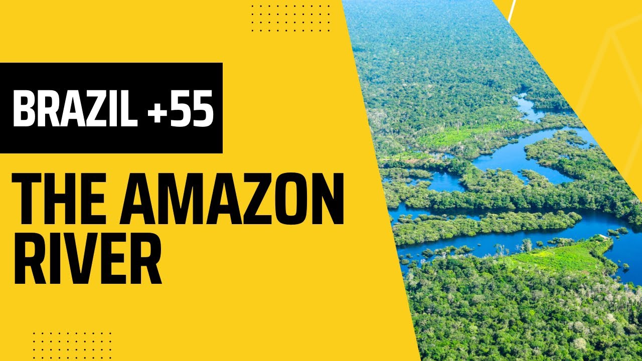 The Amazon River - YouTube
