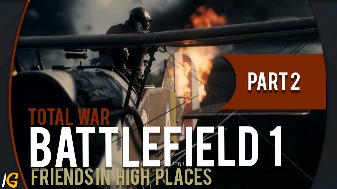 Battlefield 1 Walkthrough (PC) - Total War! - Part 8 - War Stories ...