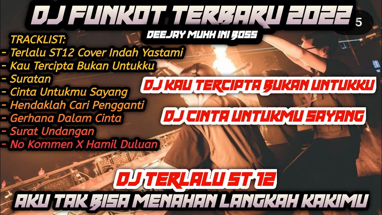 DJ FUNKOT TERBARU 2022 II DJ TERLALU ST 12 COVER (Indah Yastami) X DJ ...
