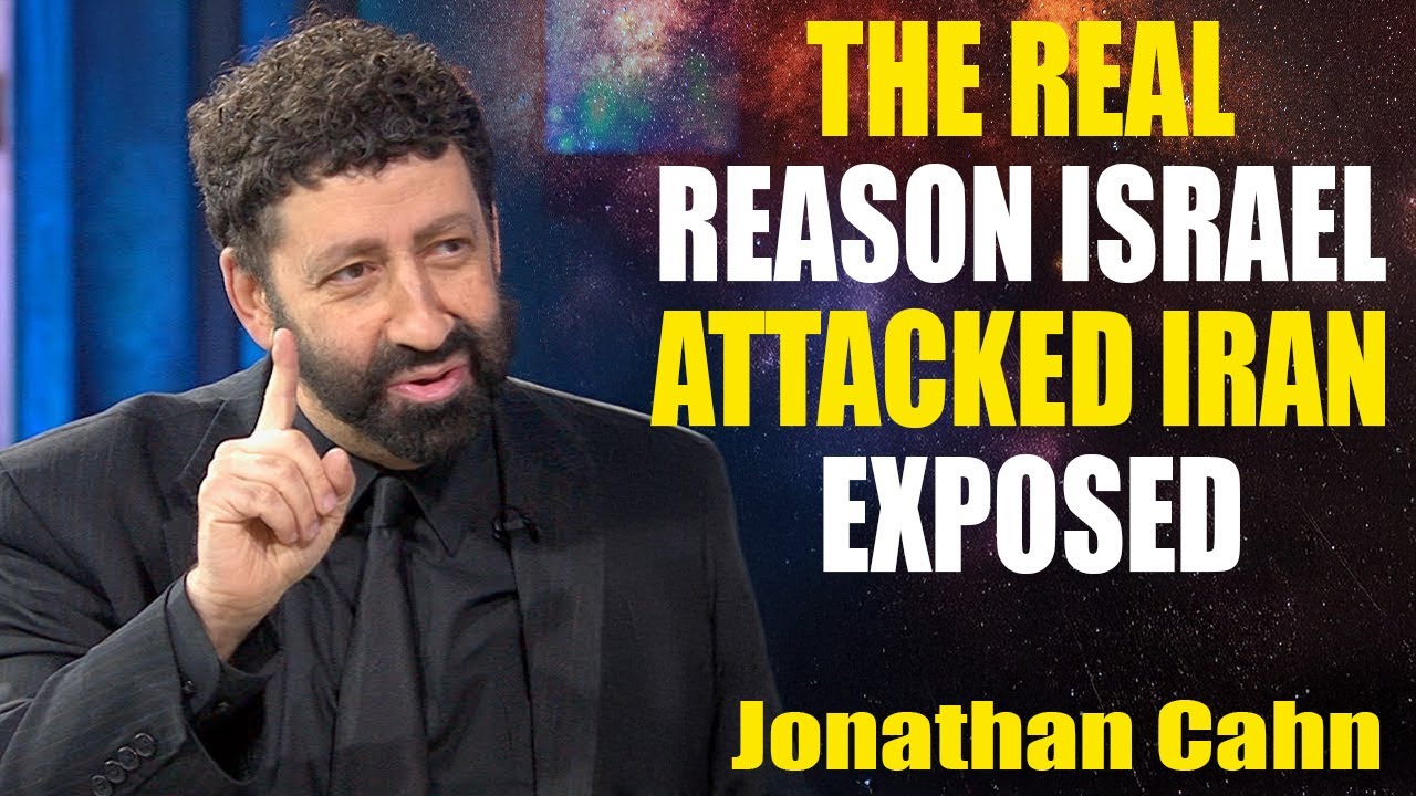 The Real Reason Israel Attacked Iran – Exposed by JONATHAN CAHN - YouTube
