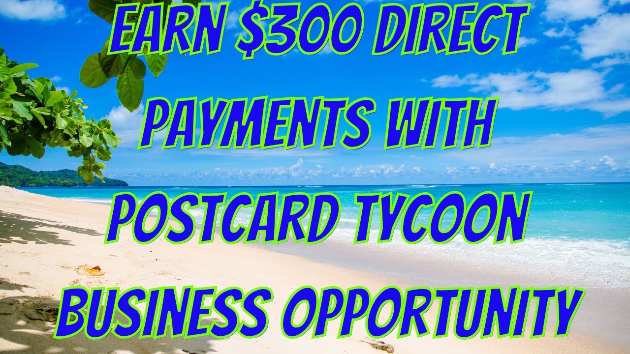 Earn $300 Direct Payments With Postcard Tycoon Business Opportunity ...