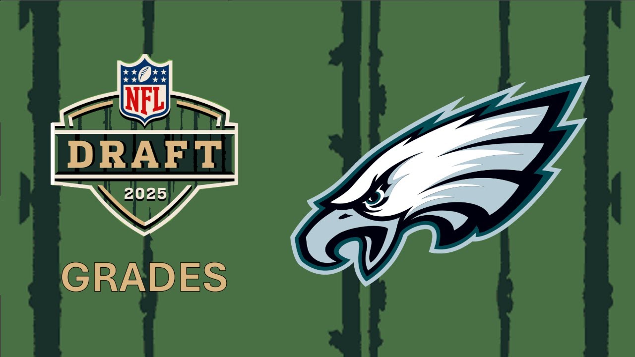 Grading the Philadelphia Eagles 2025 NFL Draft Class - YouTube