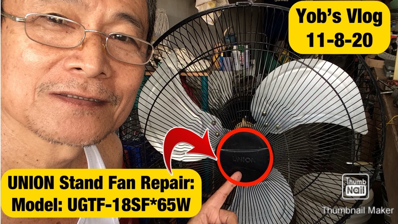 Usapang Senior: UNION Stand Fan (UGTF-18SF*65W) Repair | Stuck Up ...