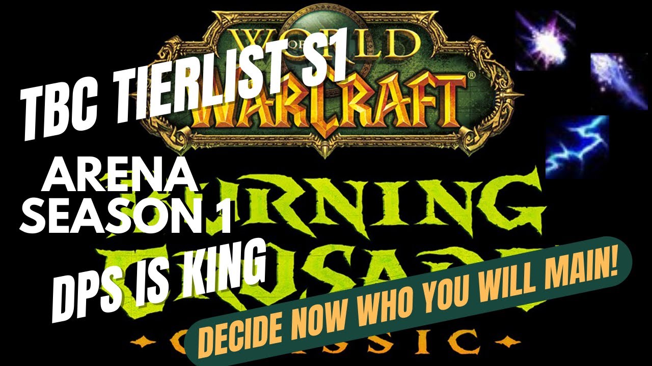 Classic TBC Arena TIER LIST Season 1 | Decide Your Main NOW ! ( DPS is ...