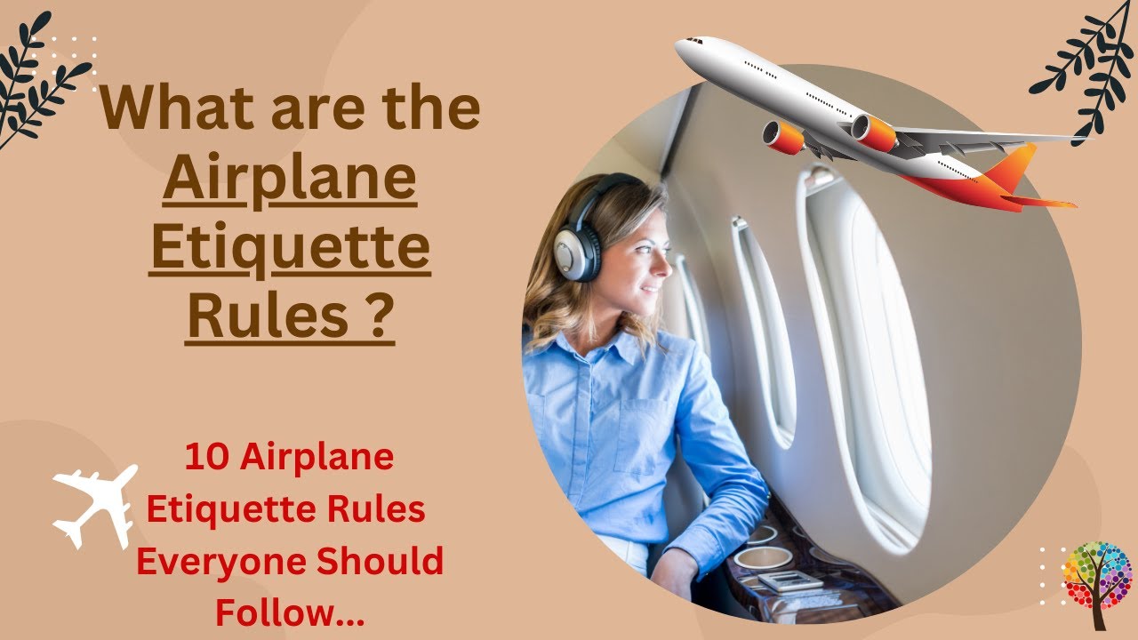 10 airplane etiquette rules everyone should follow - YouTube