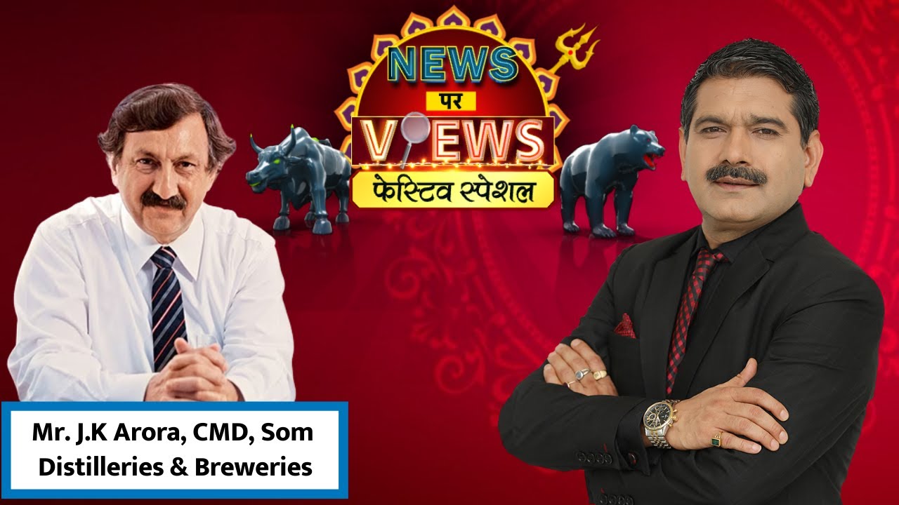 Mr. J.K Arora, CMD, Som Distilleries & Breweries In Talk With Anil ...