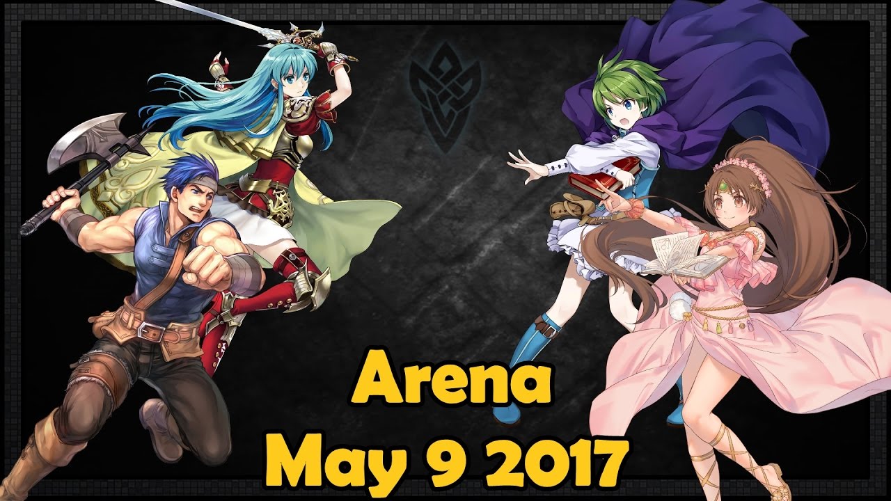 [Fire Emblem Heroes] Arena - 2017-5-09 [Advanced] - YouTube
